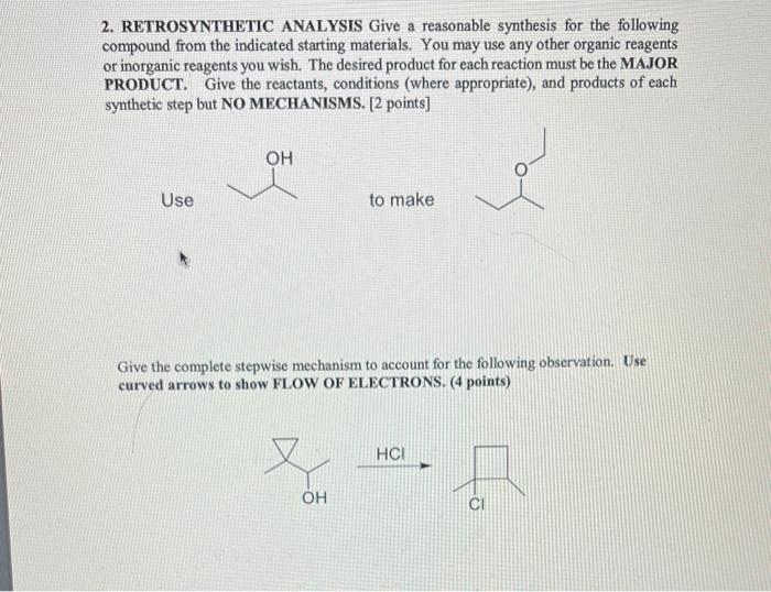 Solved 2. RETROSYNTHETIC ANALYSIS Give a reasonable | Chegg.com