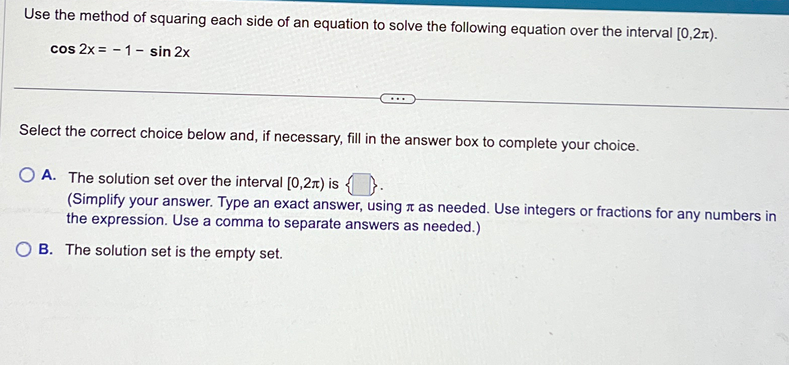 Solved Use the method of squaring each side of an equation | Chegg.com