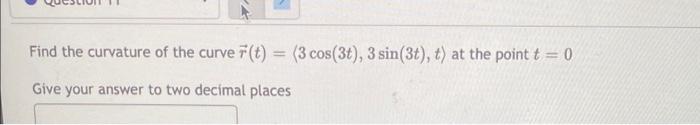Solved Find the curvature of the curve | Chegg.com