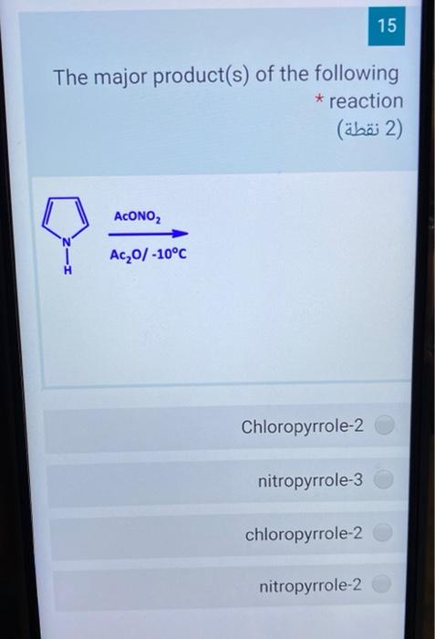 Solved 15 1 The major product(s) of the following * reaction | Chegg.com