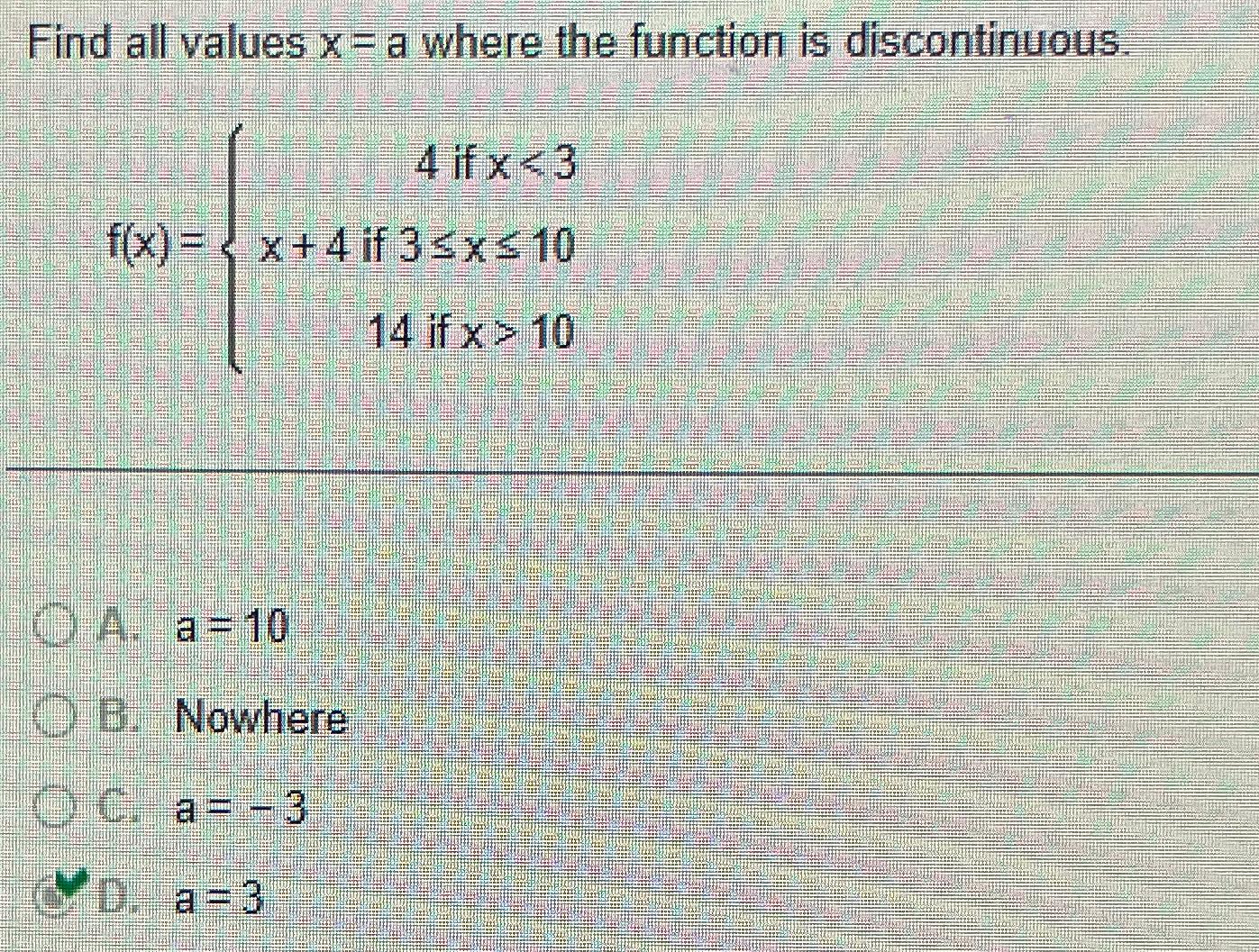 Solved Find all values x=a where the function is | Chegg.com