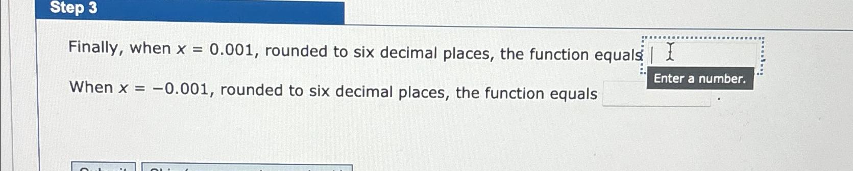 Solved Step 3Finally, when x=0.001, ﻿rounded to six decimal | Chegg.com