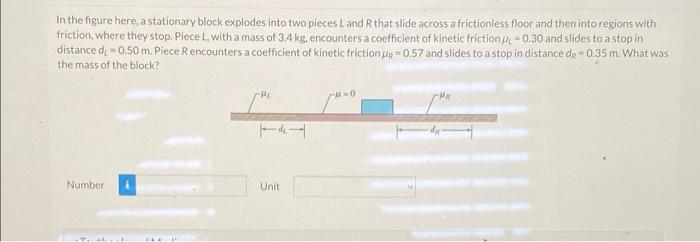 Solved In the figure here, a stationary block explodes into | Chegg.com