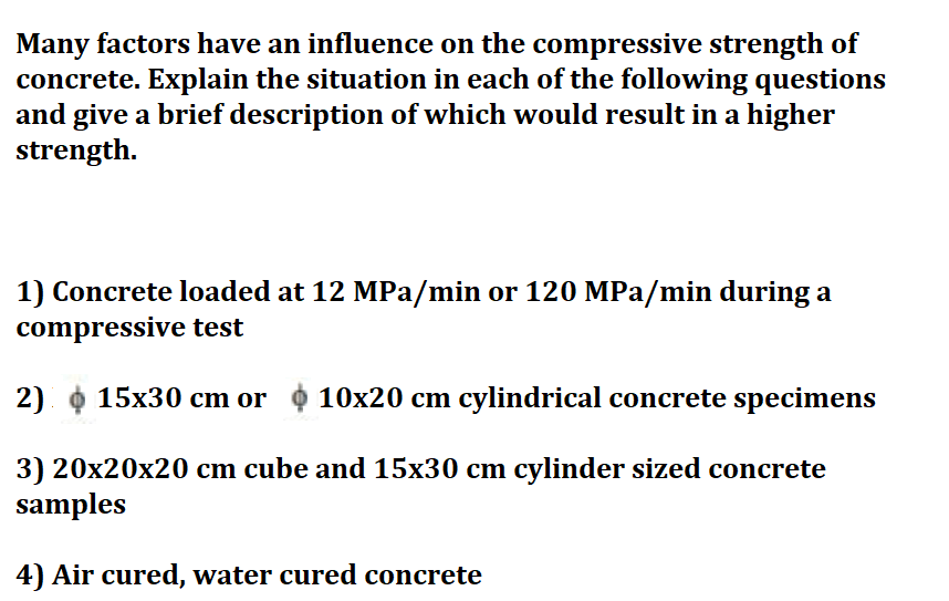 Solved Many factors have an influence on the compressive | Chegg.com