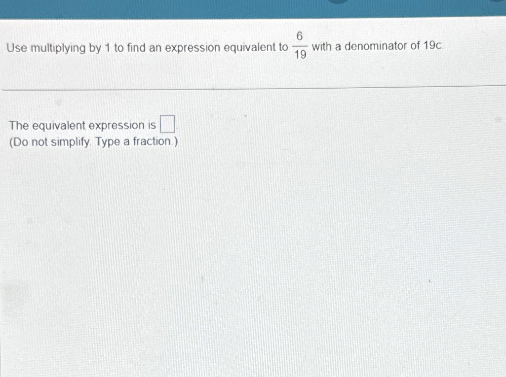 Solved Use multiplying by 1 ﻿to find an expression | Chegg.com