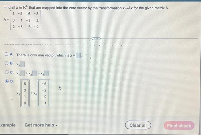Solved Find all x in R4 that are mapped into the zero vector | Chegg.com