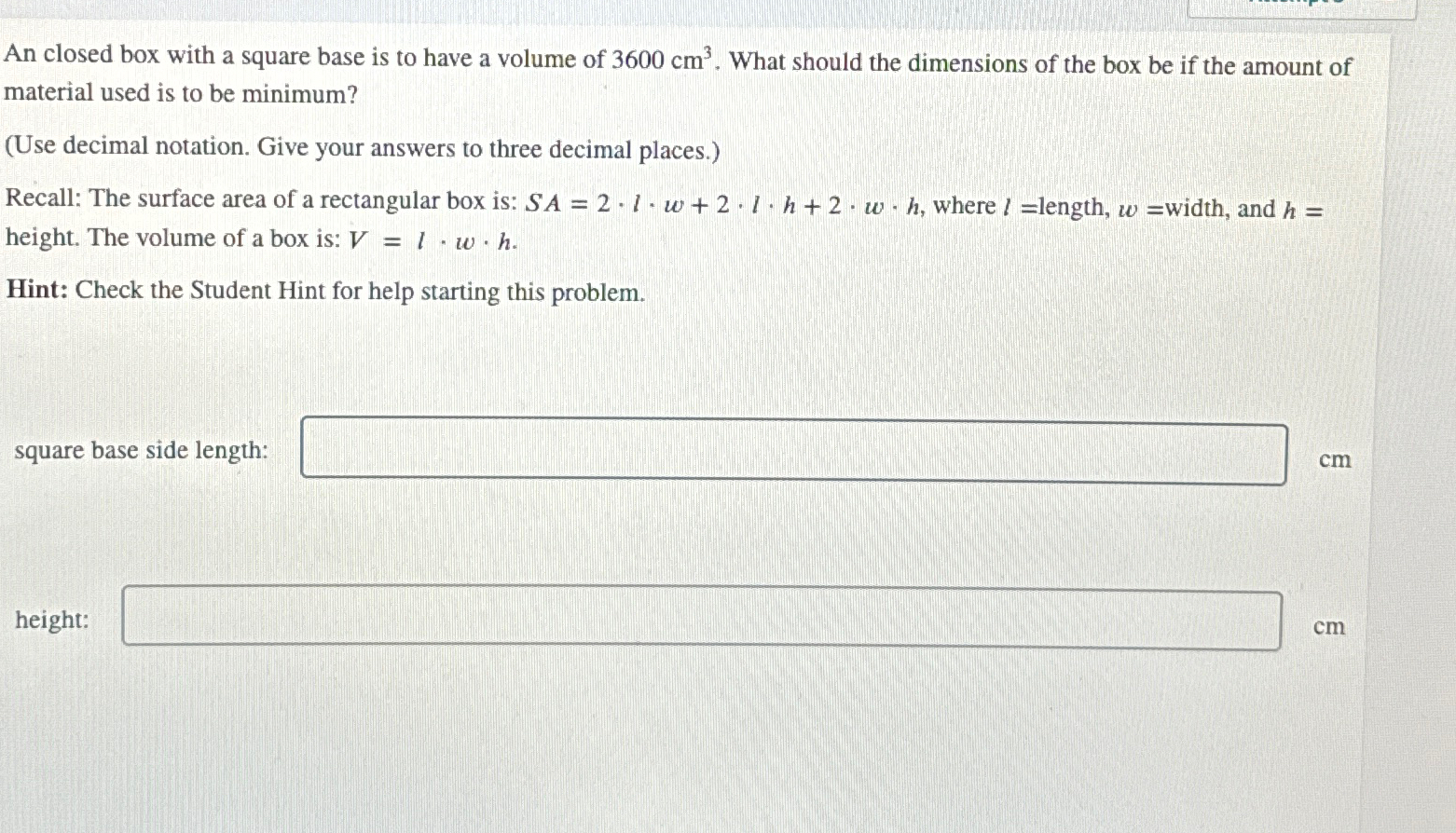 Solved An closed box with a square base is to have a volume | Chegg.com