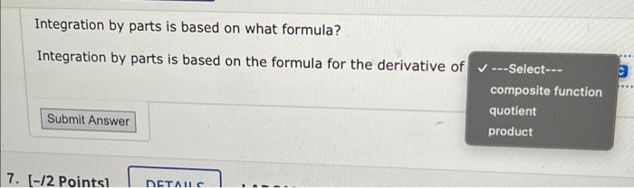 Solved Integration by parts is based on what formula? | Chegg.com