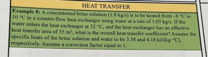 Solved HEAT TRANSFER Example 8: A concentrated brine | Chegg.com