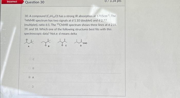 Solved 30. A compound (C7H14O) has a strong IR absorption at | Chegg.com