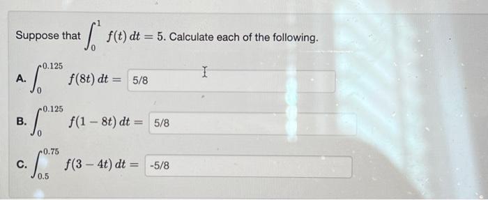 Solved Suppose that ∫01f(t)dt=5. Calculate each of the | Chegg.com