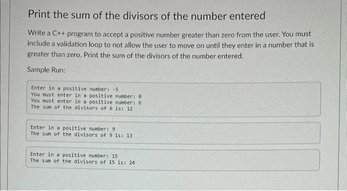 Solved Print the sum of the divisors of the number entered | Chegg.com