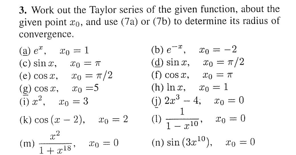 Solved 3. Work out the Taylor series of the given function, | Chegg.com
