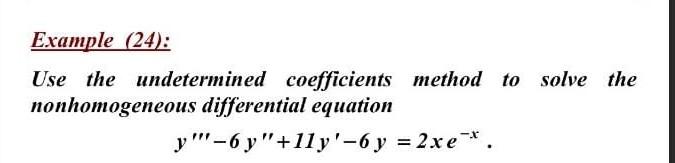 Solved Example (24): Use the undetermined coefficients | Chegg.com