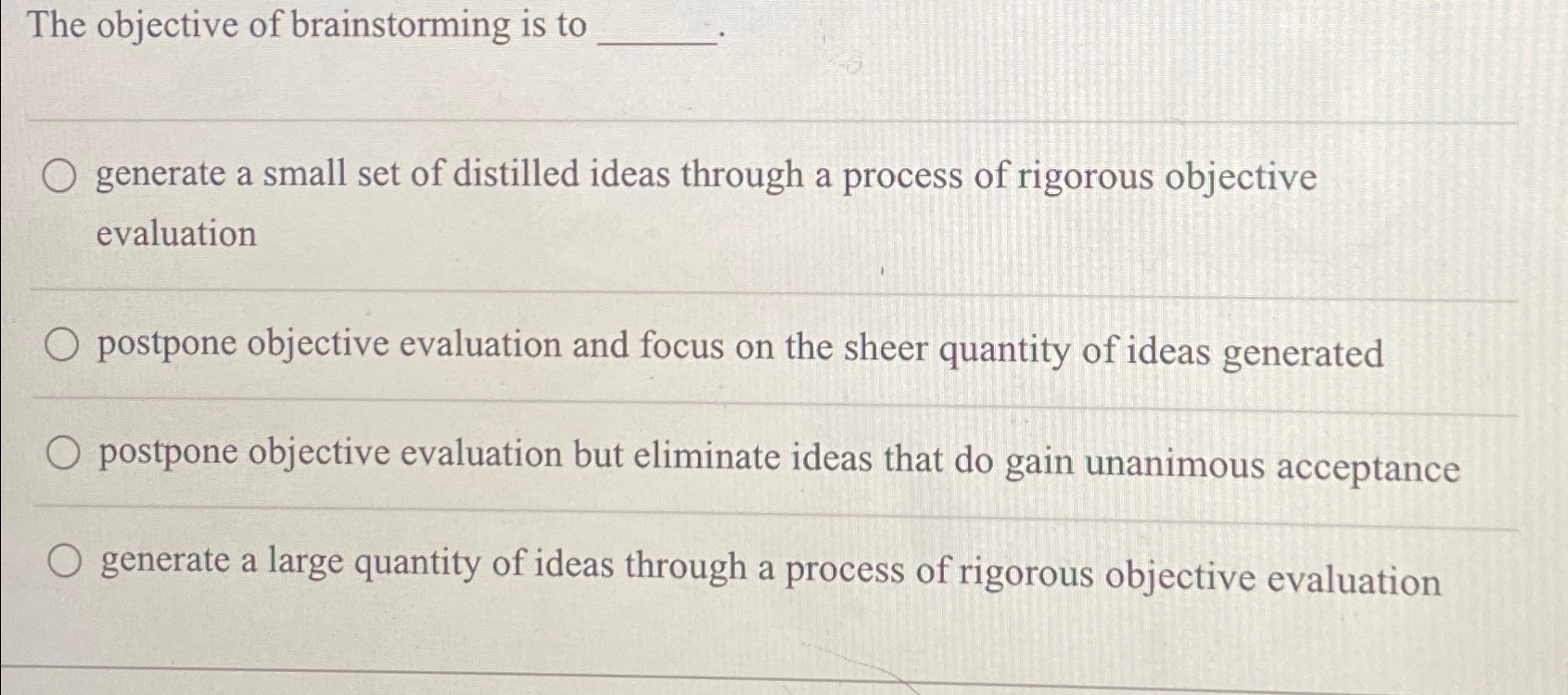Solved The objective of brainstorming is togenerate a small | Chegg.com