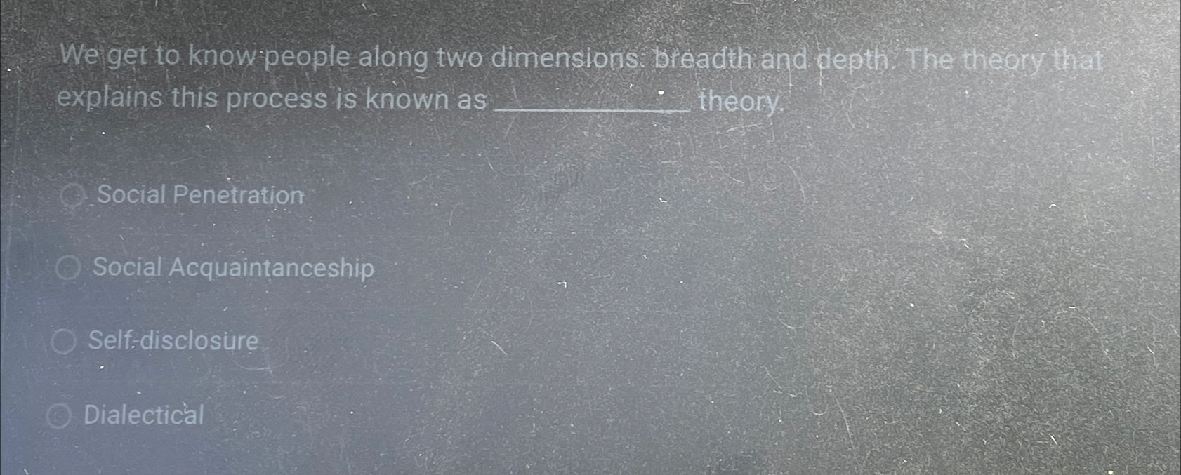 Solved We get to know-people along two dimensions: breadth | Chegg.com