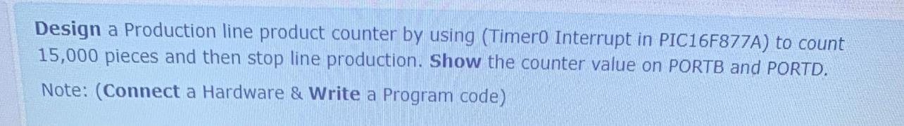 Solved Design a Production line product counter by using | Chegg.com