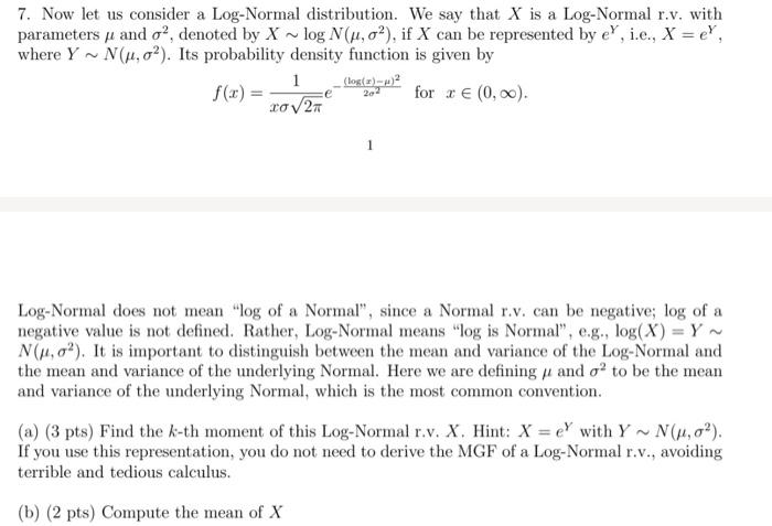 Solved 7. Now let us consider a Log-Normal distribution. We | Chegg.com