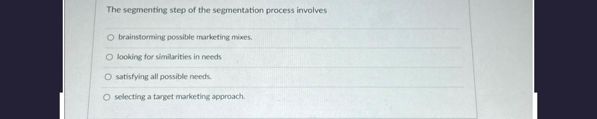 Solved The segmenting step of the segmentation process | Chegg.com