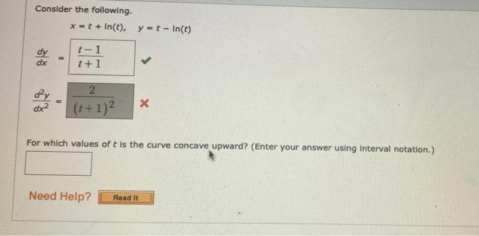 Solved Consider the following. x=t+In(t), y=t-In(t) t-1 t+1 | Chegg.com