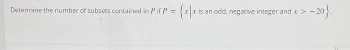 Solved Determine the number of subsets contained in P if | Chegg.com