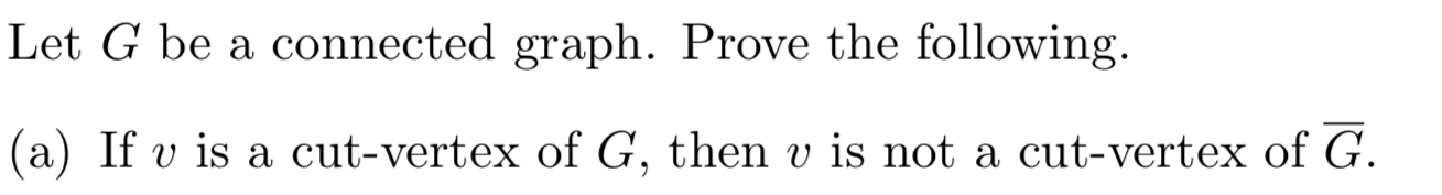 Solved Let G ﻿be a connected graph. Prove the following.(a) | Chegg.com