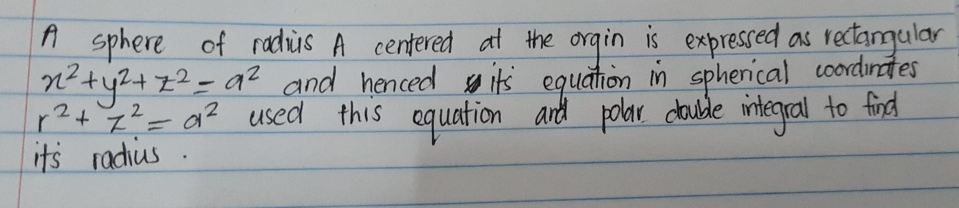 Solved A sphere of radius A centered at the orgin is | Chegg.com
