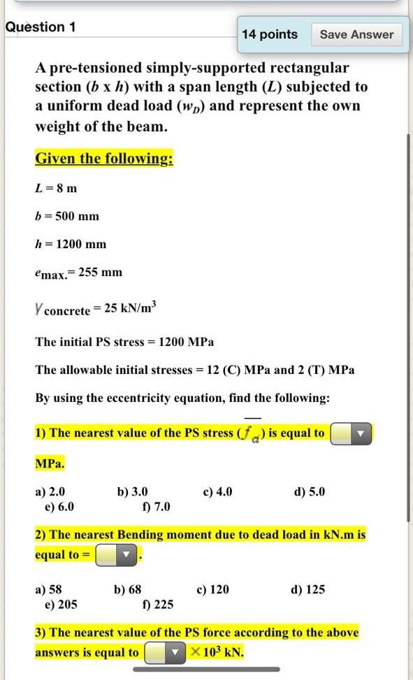 Solved Question 1 14 points Save Answer A pre-tensioned | Chegg.com