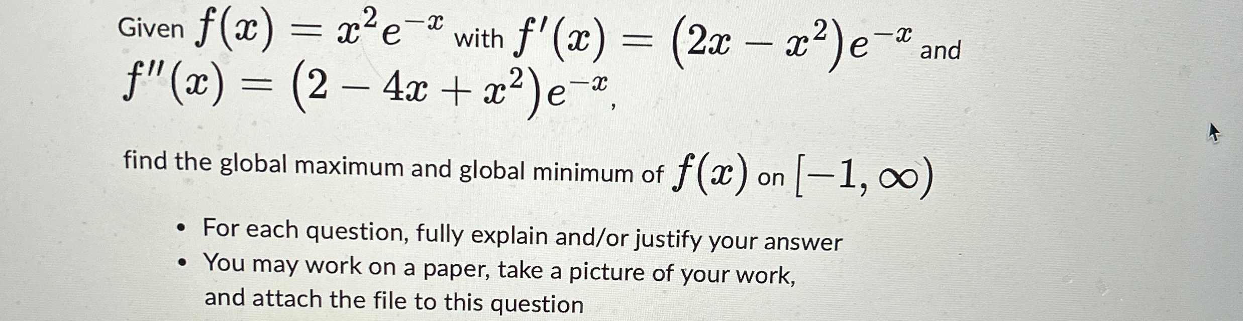 Solved Given f(x)=x2e-x ﻿with f'(x)=(2x-x2)e-x ﻿and | Chegg.com