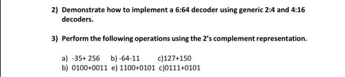 Solved 2) Demonstrate how to implement a 6:64 decoder using | Chegg.com