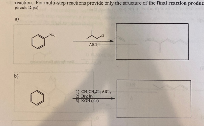Solved reaction. For multi-step reactions provide only the | Chegg.com