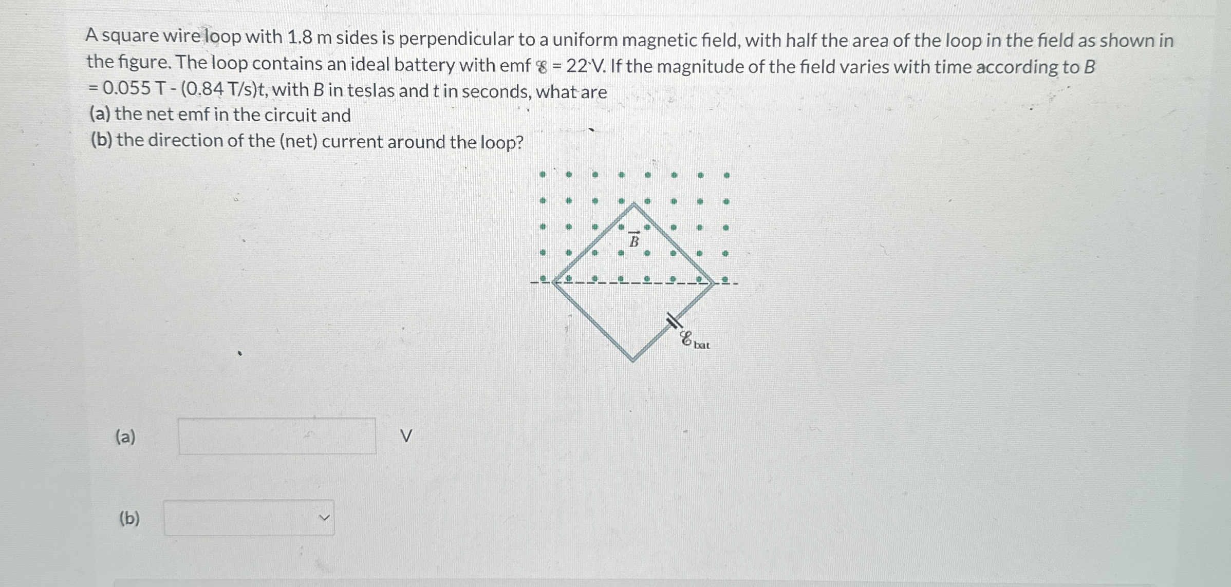 Solved A square wire loop with 1.8 ﻿m sides is perpendicular | Chegg.com