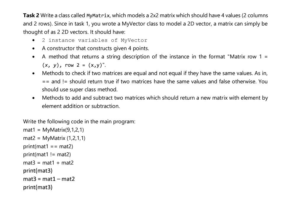 Solved . Task 2 Write a class called MyMatrix, which models | Chegg.com
