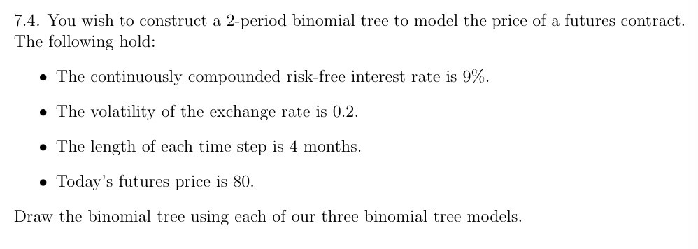 Solved 7.4. You wish to construct a 2-period binomial tree | Chegg.com