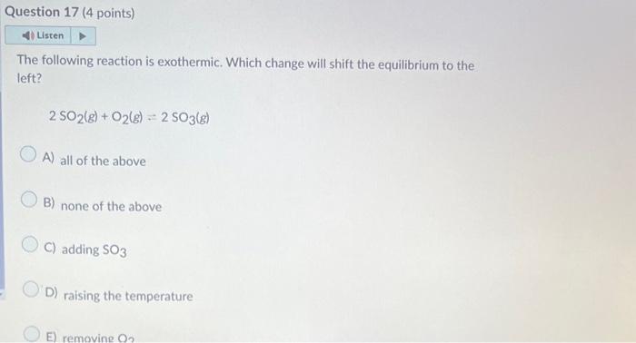 Solved The following reaction is exothermic. Which change | Chegg.com