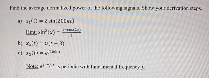 Solved Find the average normalized power of the following | Chegg.com Solved Find the average normalized power of the following | Chegg.com