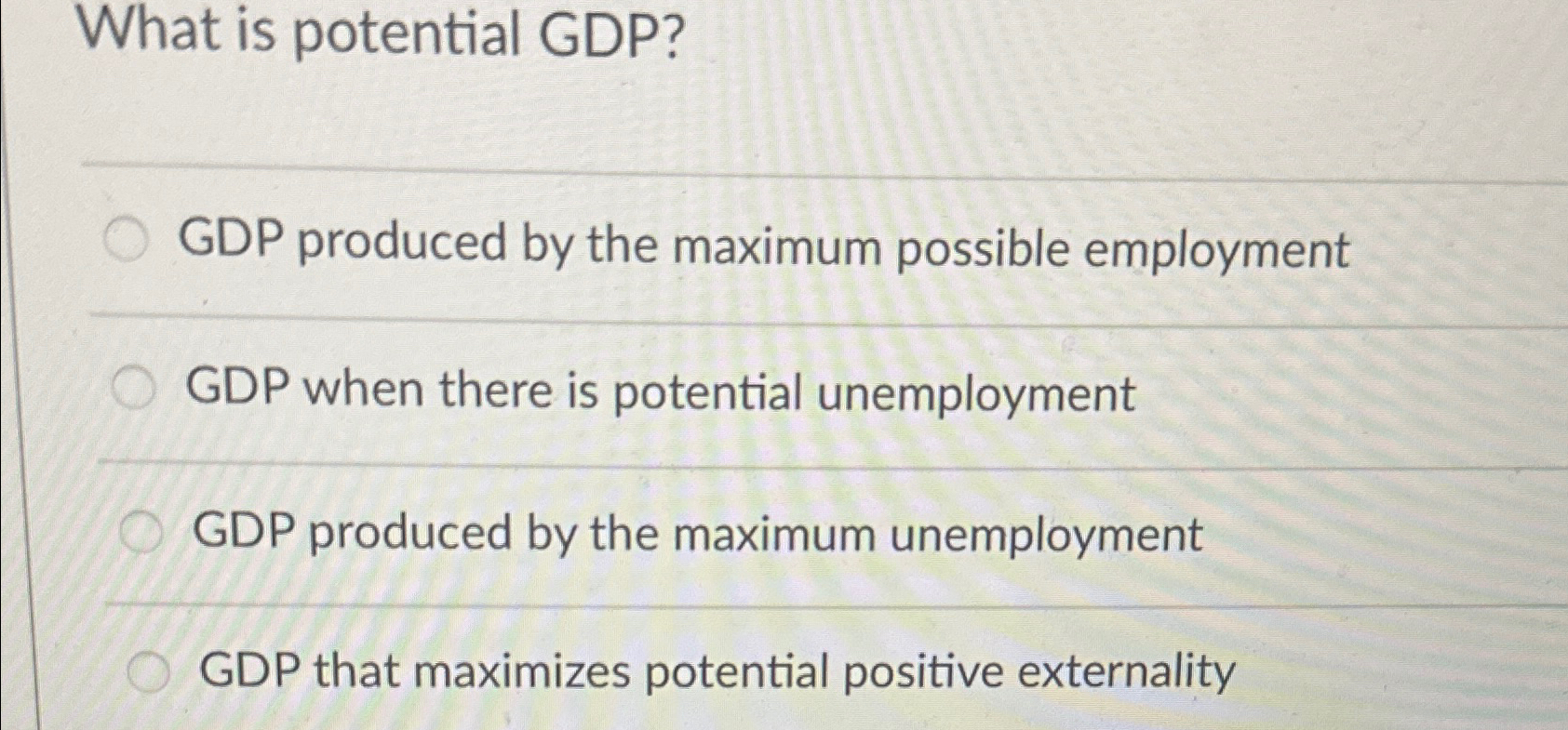 Solved What is potential GDP?q,GDP produced by the maximum | Chegg.com