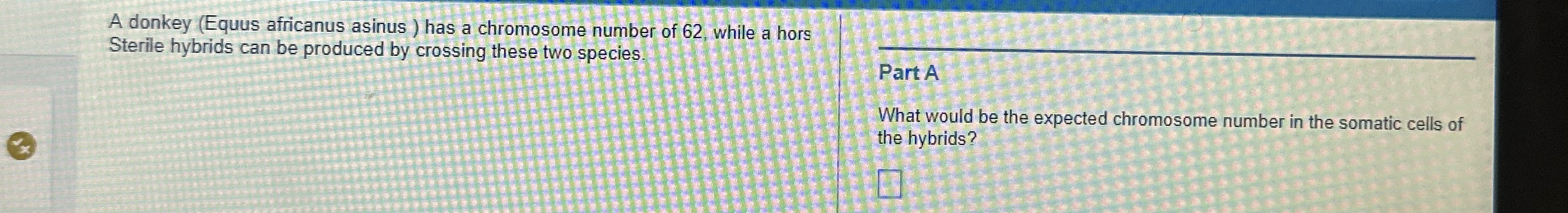 Solved A donkey (Equus africanus asinus) ﻿has a chromosome | Chegg.com