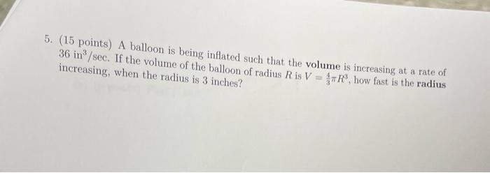 Solved 5. (15 points) A balloon is being inflated such that | Chegg.com