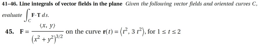 Solved 41-46. ﻿Line integrals of vector fields in the plane | Chegg.com