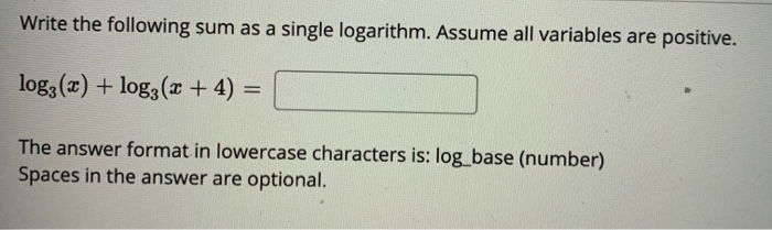 Solved Write the following sum as a single logarithm. Assume | Chegg.com