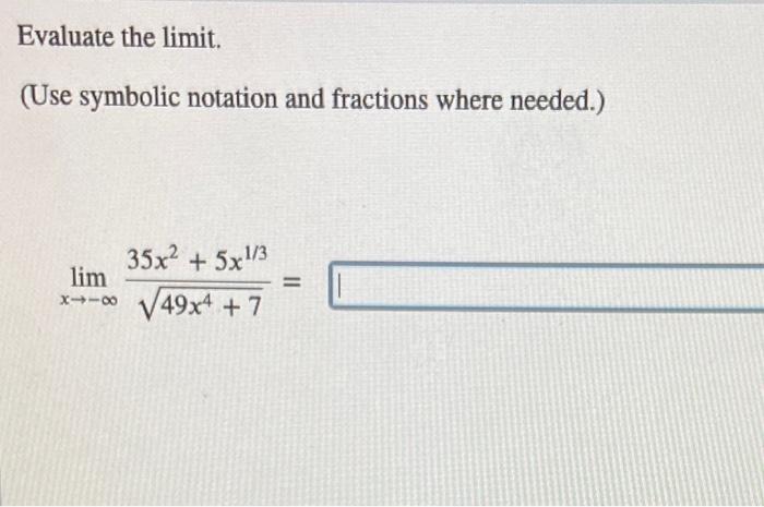 Solved Evaluate the limit. (Use symbolic notation and | Chegg.com