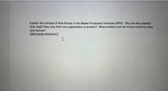 Solved Explain the concept of time fences in the Master | Chegg.com