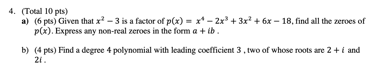 Solved b) (4 ﻿pts) ﻿Find a degree 4 ﻿polynomial with leading | Chegg.com