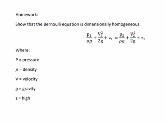 Solved Homework: Show that the Bernoulli equation is | Chegg.com