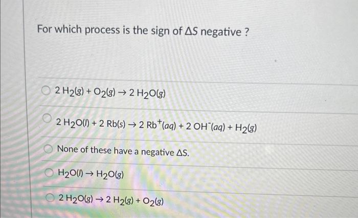 Solved What does a (+)ΔS and a (+)ΔH mean for a reaction? | Chegg.com