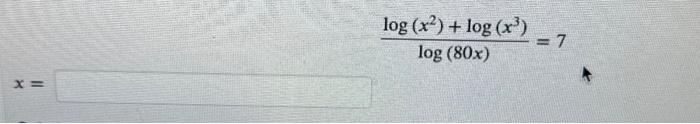 Solved log(80x)log(x2)+log(x3)=7 | Chegg.com