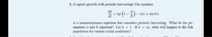 Solved LAB 1.3 Logistic Population Models with Harvesting In | Chegg.com
