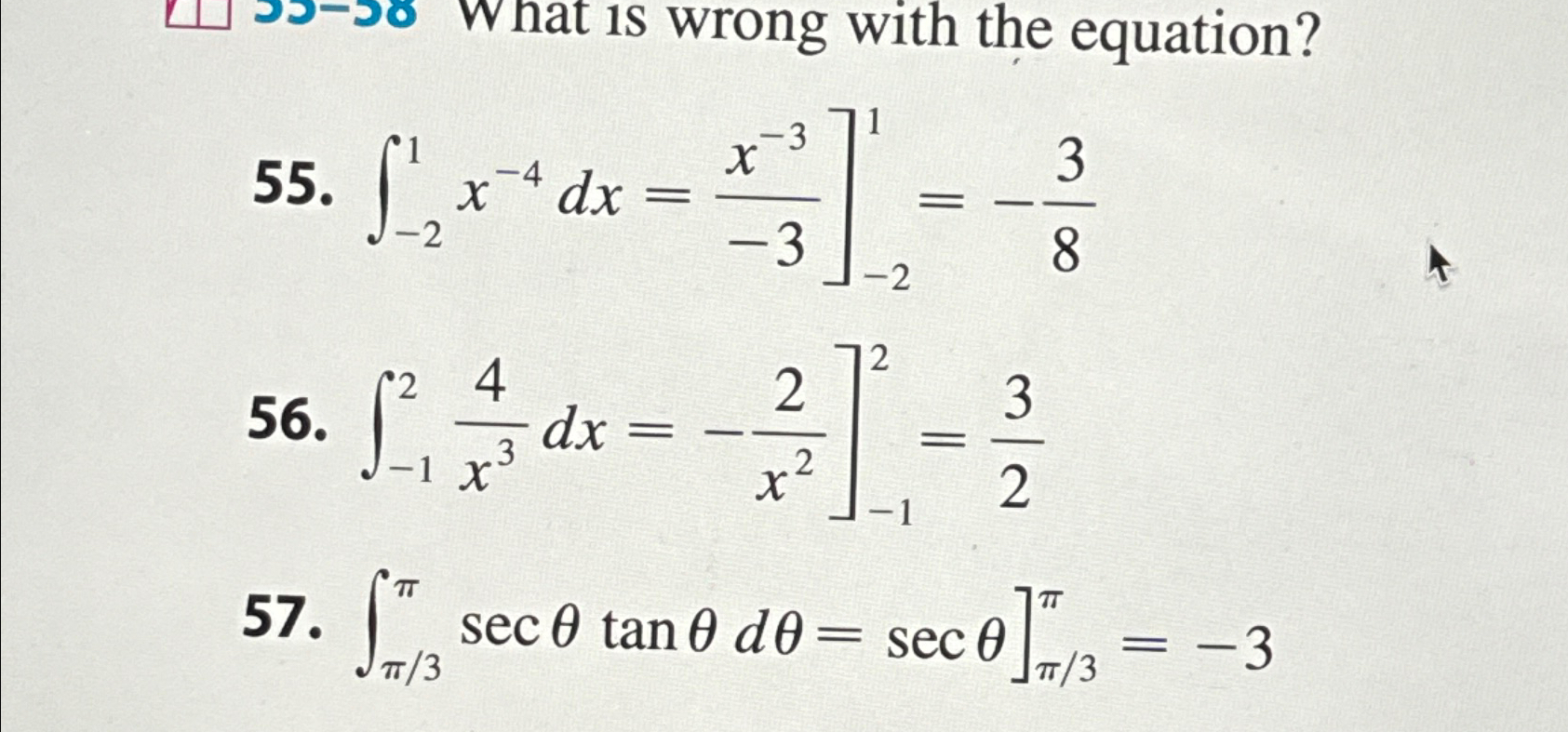 ∫-21x-4dx=x-3-3∫-124x3dx=-2x2∫π3πsecθtanθdθ=secθ | Chegg.com