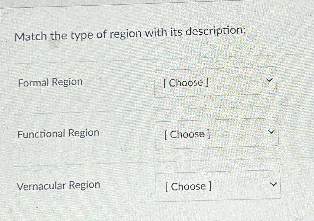 Solved Match the type of region with its description:Formal | Chegg.com